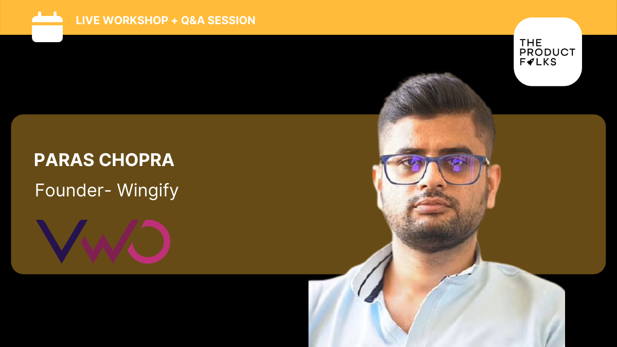 Cognitive Traps : How to Avoid Them While Building Products | Paras Chopra, Founder Wingify